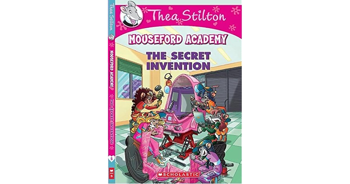 The Secret Invention (Mouseford Academy #5) by Thea Stilton