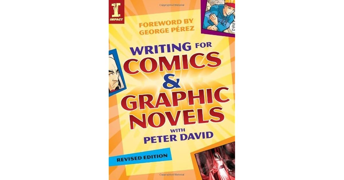 Writing for Comics and Graphic Novels with Peter David by Peter David