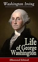 George Washington: A Biography by Washington Irving