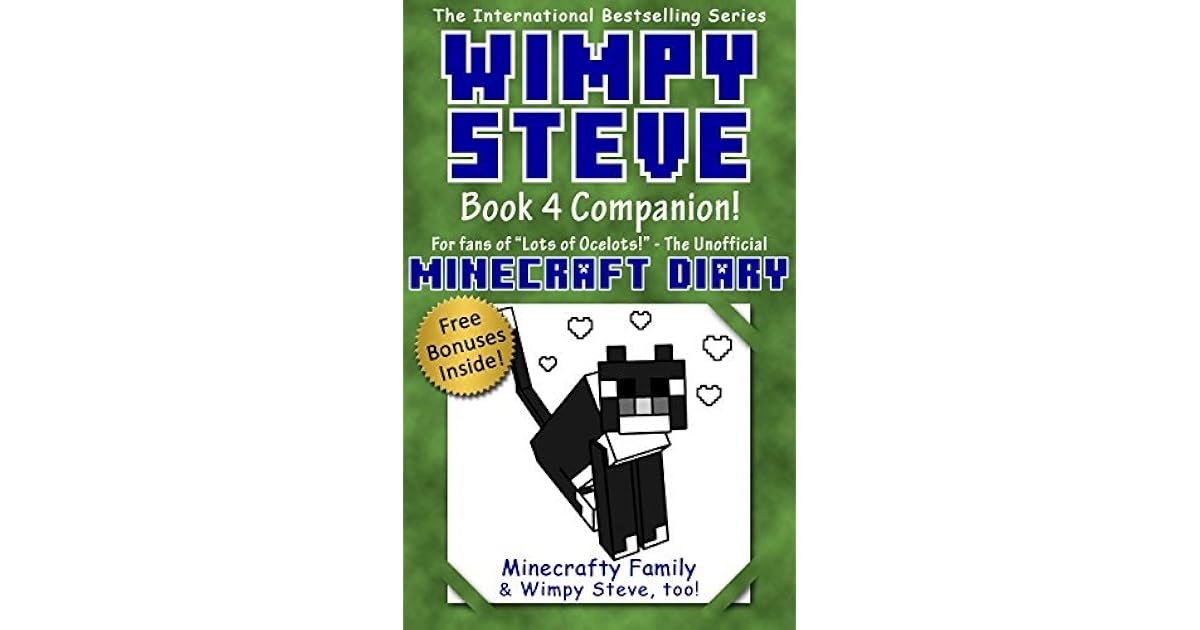 Minecraft Diary: Wimpy Steve Book 4: Lots of Ocelots! by Minecrafty ...