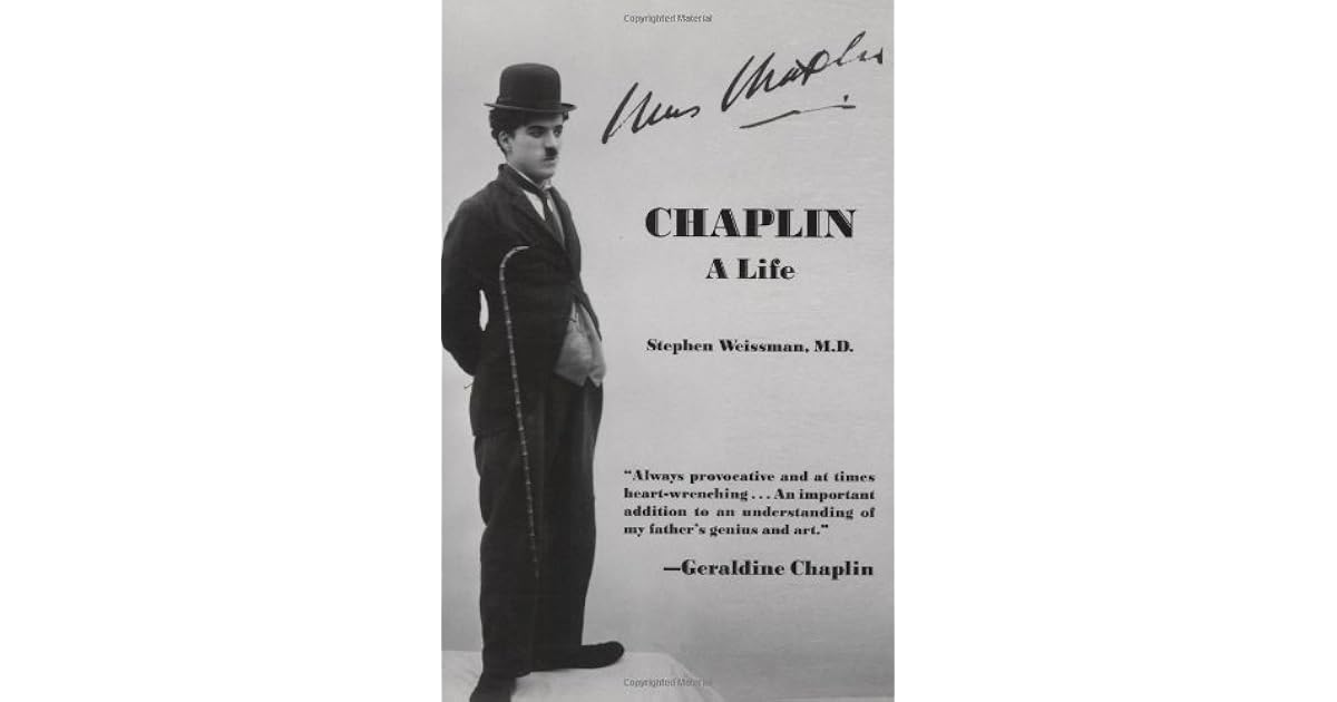 Chaplin: A Life by Stephen Weissman