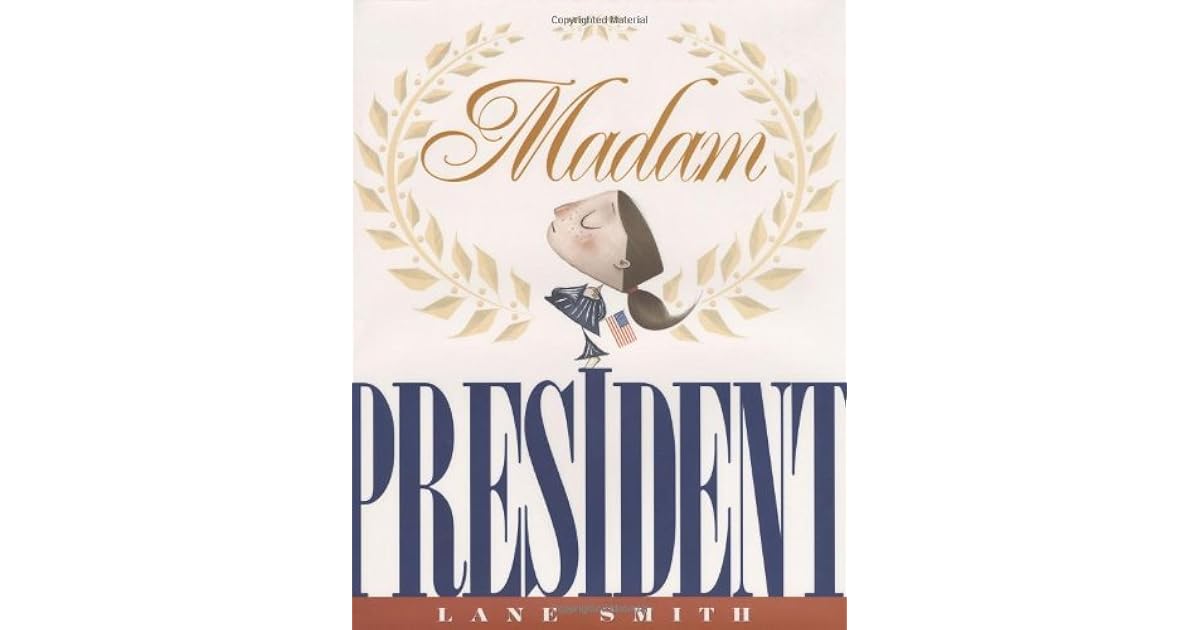 Madam President by Lane Smith