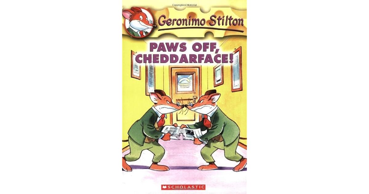 Paws Off, Cheddarface! (Geronimo Stilton, #6) by Geronimo Stilton