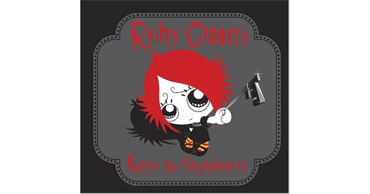 Ruby Gloom's Keys to Happiness by Clam Lynch