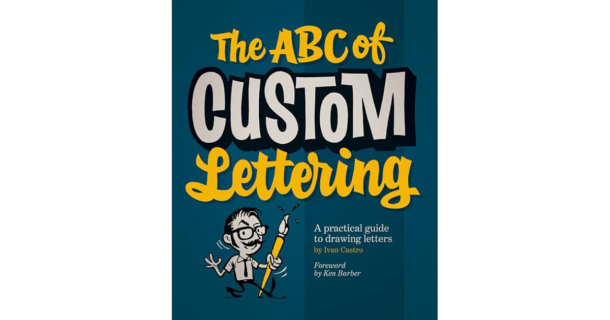 The ABC of Custom Lettering: A Practical Guide to Drawing Letters by ...