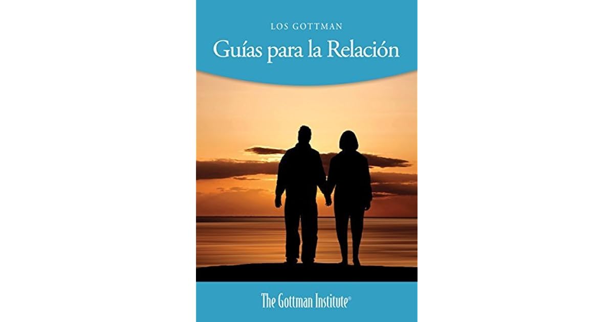 Guias para la Relacion: Relationship Guides by The Gottman Institute in ...