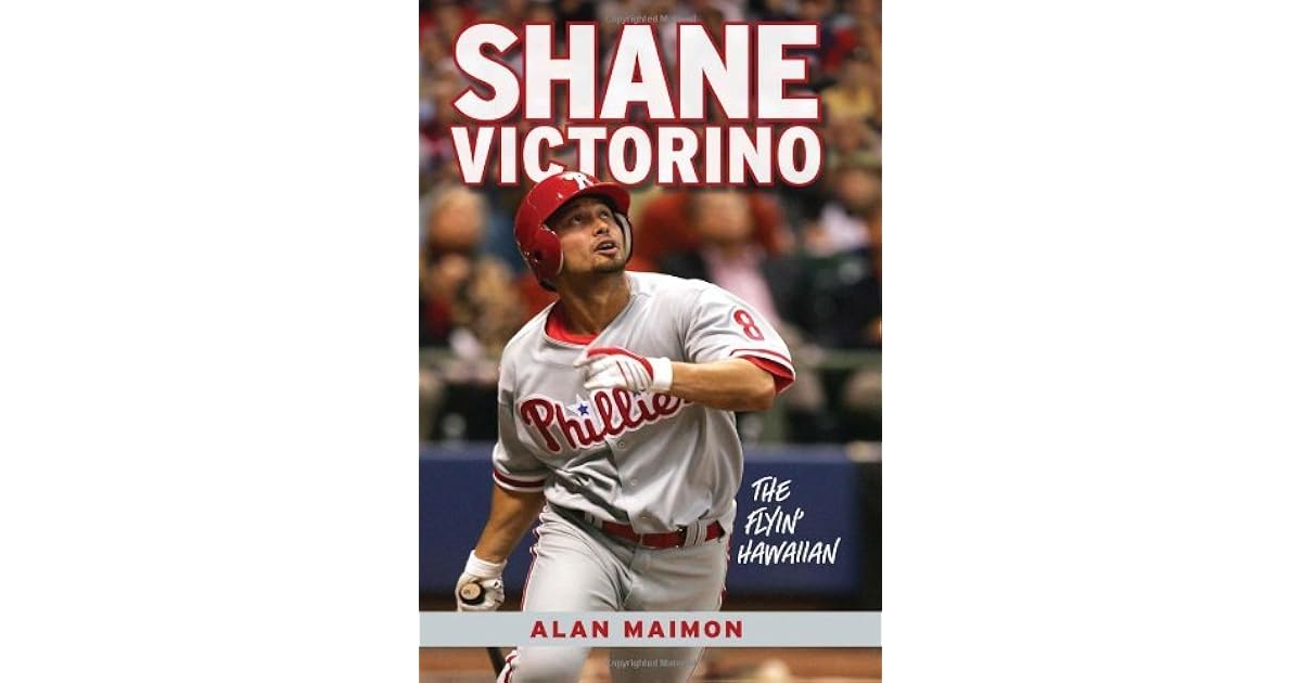 Shane Victorino: The Flyin' Hawaiian by Alan Maimon