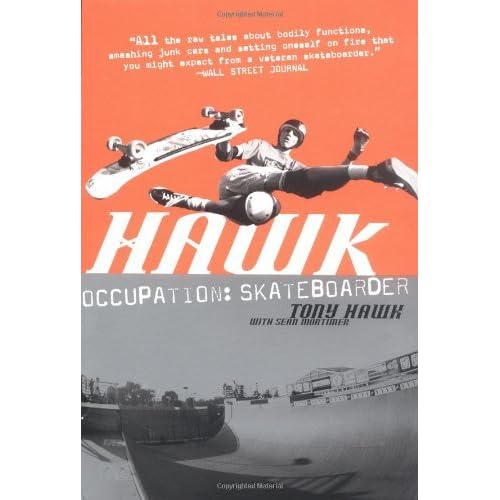 Hawk: Occupation: Skateboarder by Tony Hawk — Reviews, Discussion ...