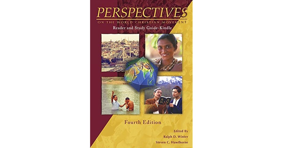Perspectives on the World Christian Movement: Reader and Study Guide by ...
