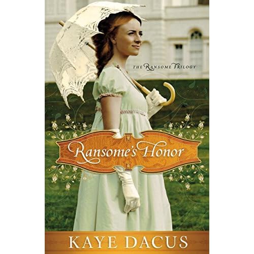 Ransome's Honor (The Ransome Trilogy, #1) by Kaye Dacus — Reviews ...