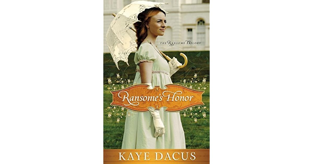 Ransome's Honor (The Ransome Trilogy, #1) by Kaye Dacus