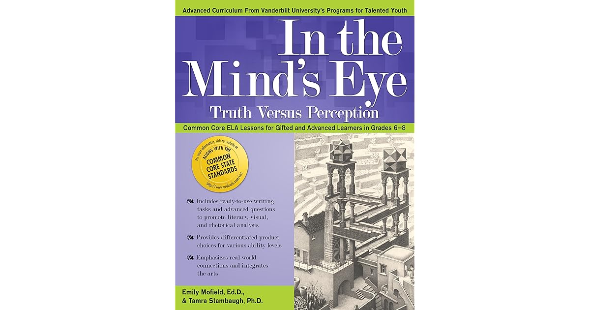 In the Mind’s Eye: Truth Versus Perception: Common Core ELA Lessons for ...