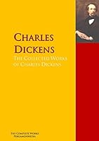 The Complete Charles Dickens Collection (51 books) [Illustrated] by ...