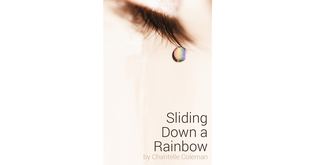 Sliding Down A Rainbow by Chantelle Coleman