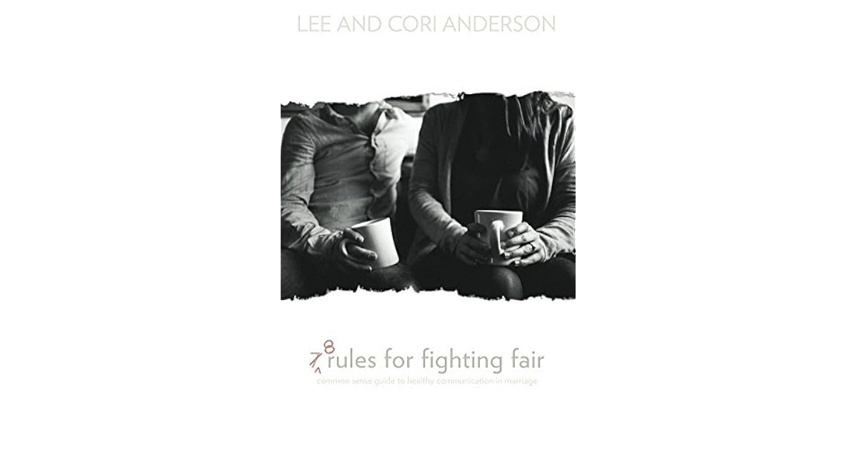 8 Rules for Fighting Fair: a common sense guide to healthy ...