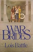 War Brides by Lois Battle