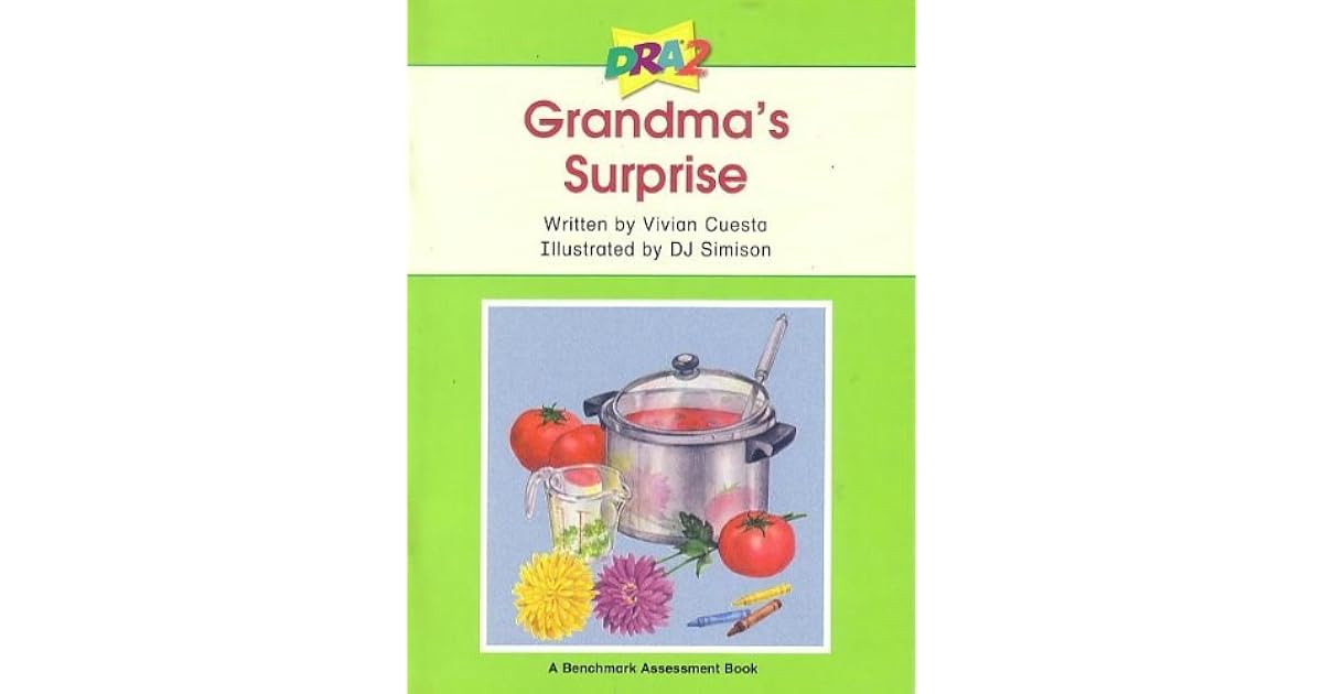DRA2 Grandma's Surprise (Benchmark Assessment Book Level 10) by Vivian ...