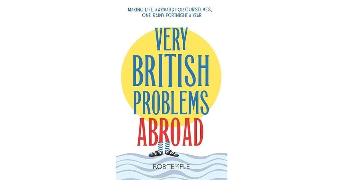 Very British Problems Abroad by Rob Temple