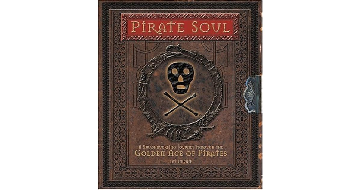 Pirate Soul by Pat Croce