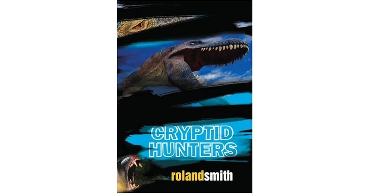 Cryptid Hunters (Marty and Grace, #1) by Roland Smith