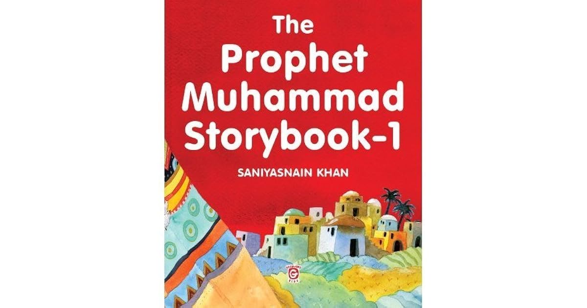 The Prophet Muhammad Story Book 1 Kids Specials by Saniyasnain Khan