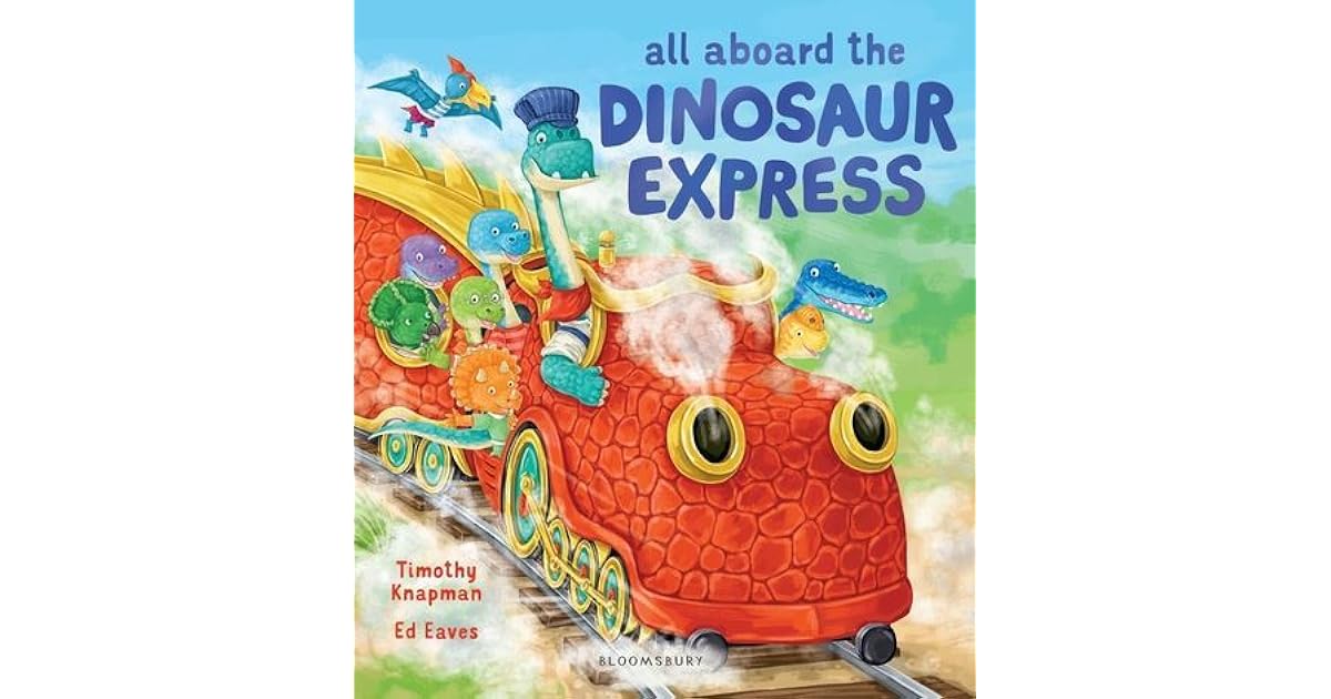 All Aboard the Dinosaur Express by Timothy Knapman
