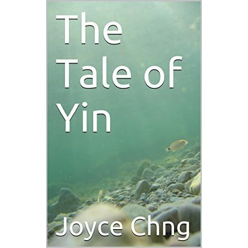 The Tale of Yin by Joyce Chng — Reviews, Discussion, Bookclubs, Lists