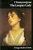 The Lacquer Lady by F. Tennyson Jesse