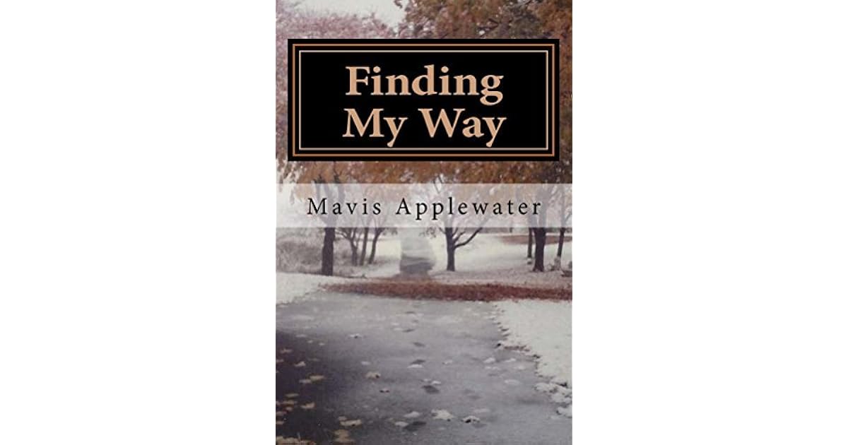 Finding My Way by Mavis Applewater