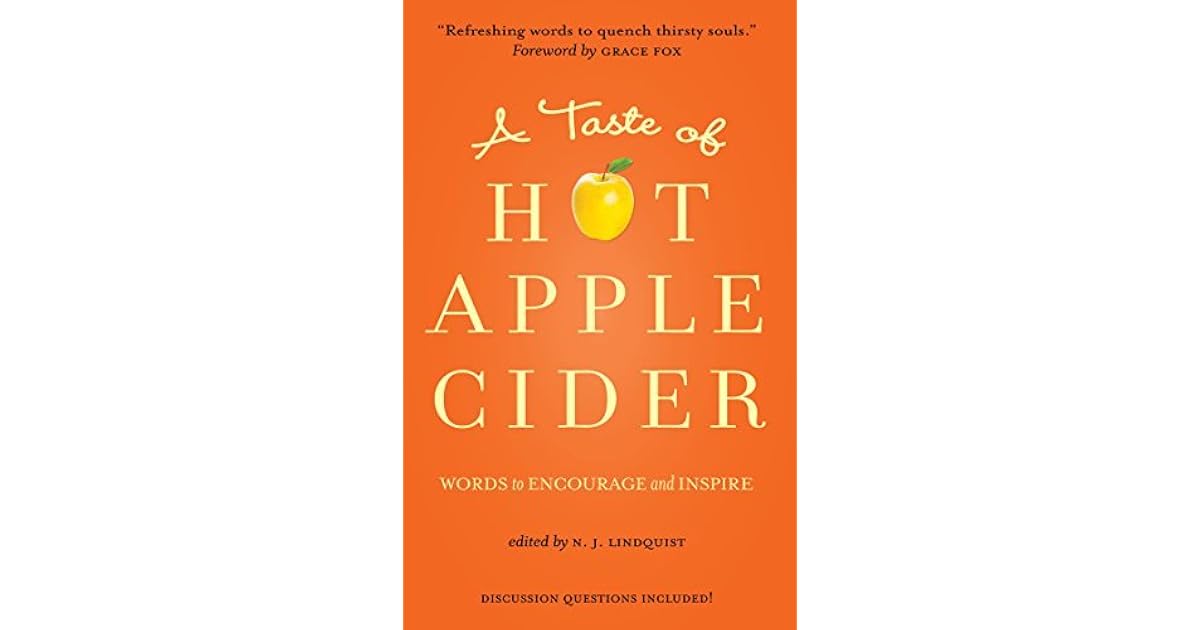 A Taste of Hot Apple Cider: Words to Encourage and Inspire by N.J ...