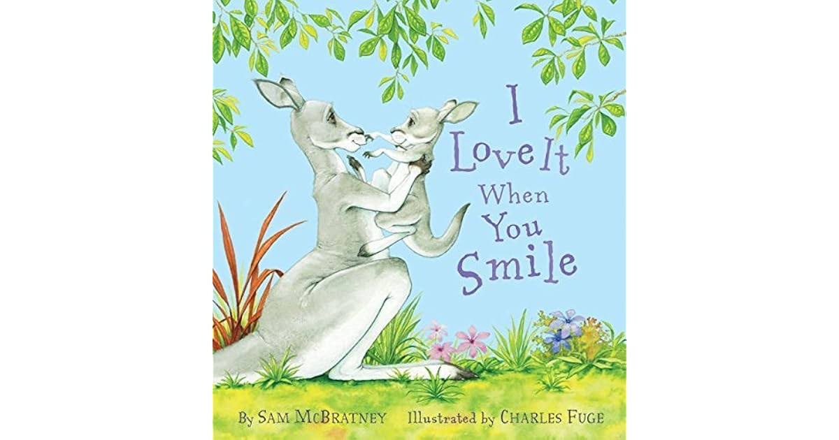 I Love It When You Smile by Sam McBratney