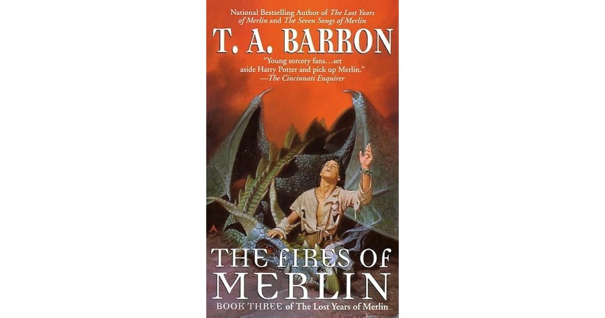 The Fires of Merlin by T.A. Barron