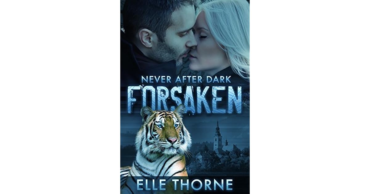 Forsaken (Never After Dark #2) by Elle Thorne