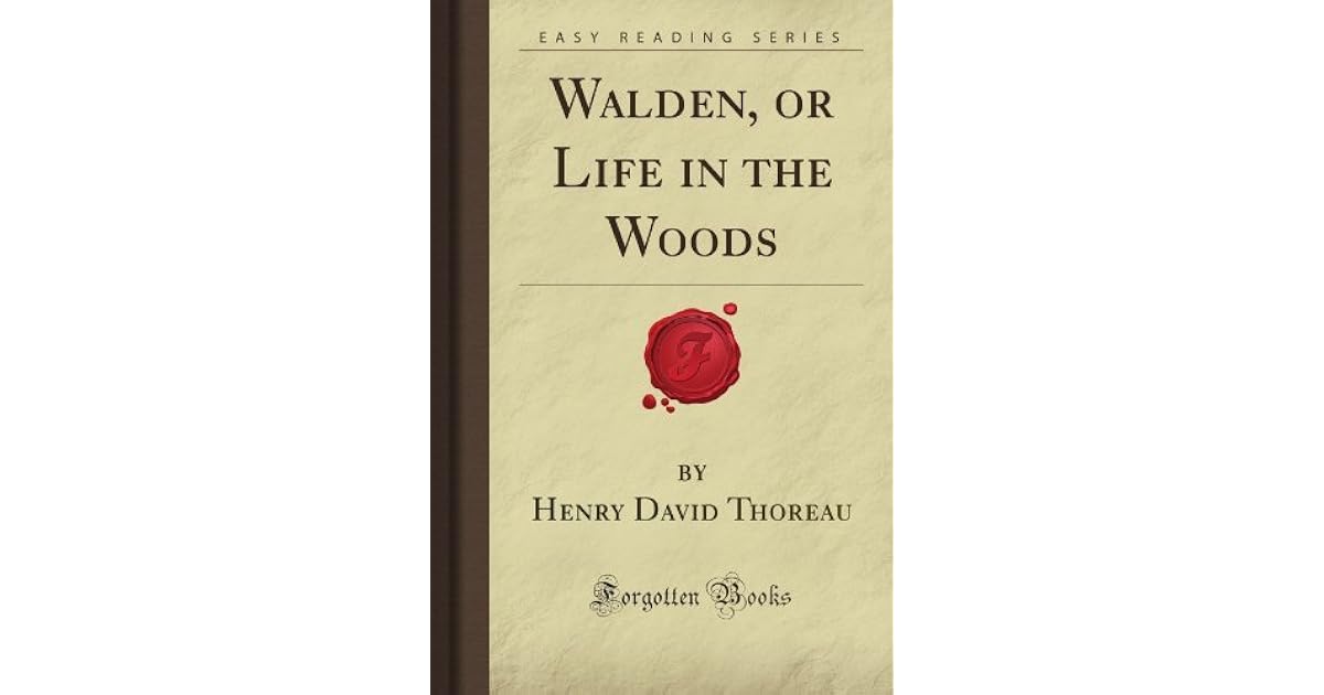 Walden, or Life in the Woods by Henry David Thoreau