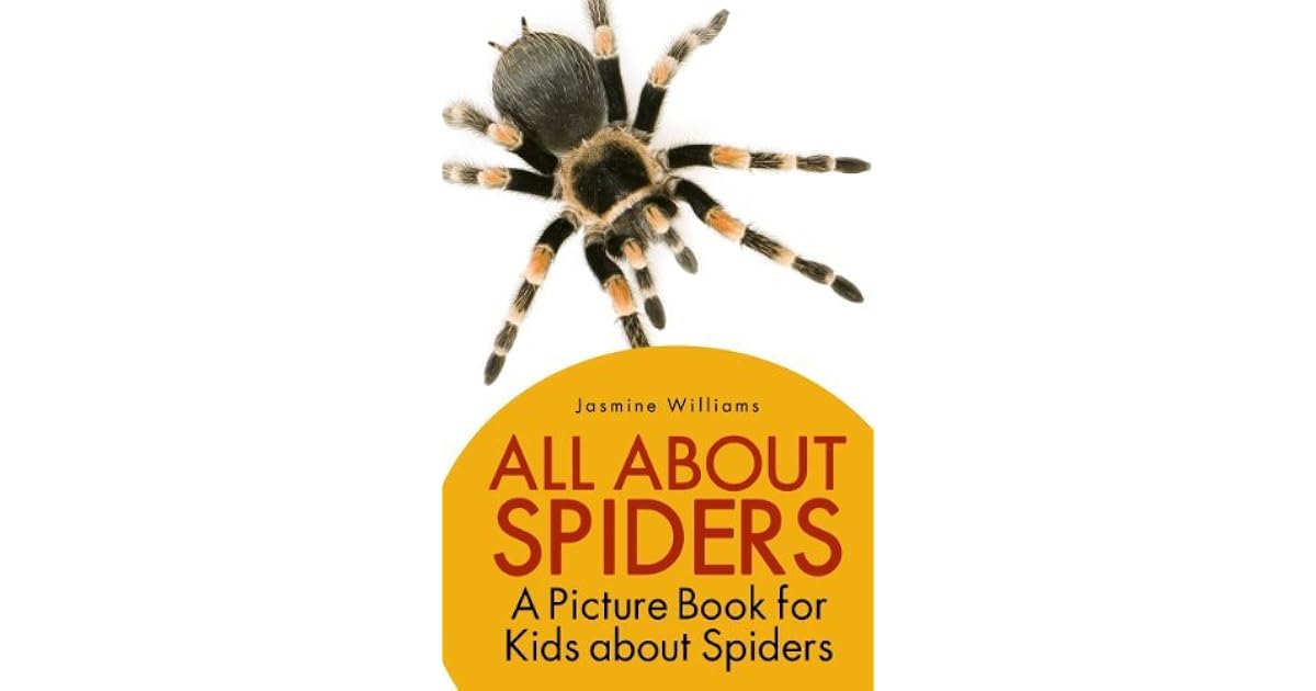 Children's Book About Spiders: A Kids Picture Book About Spiders With ...