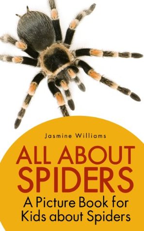 Children's Book About Spiders: A Kids Picture Book About Spiders With ...