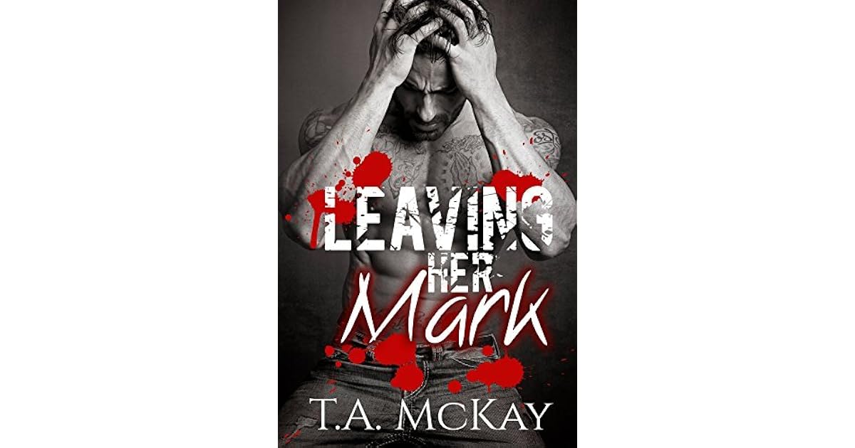 Leaving Her Mark (Leaving Marks #2) by T.A. McKay