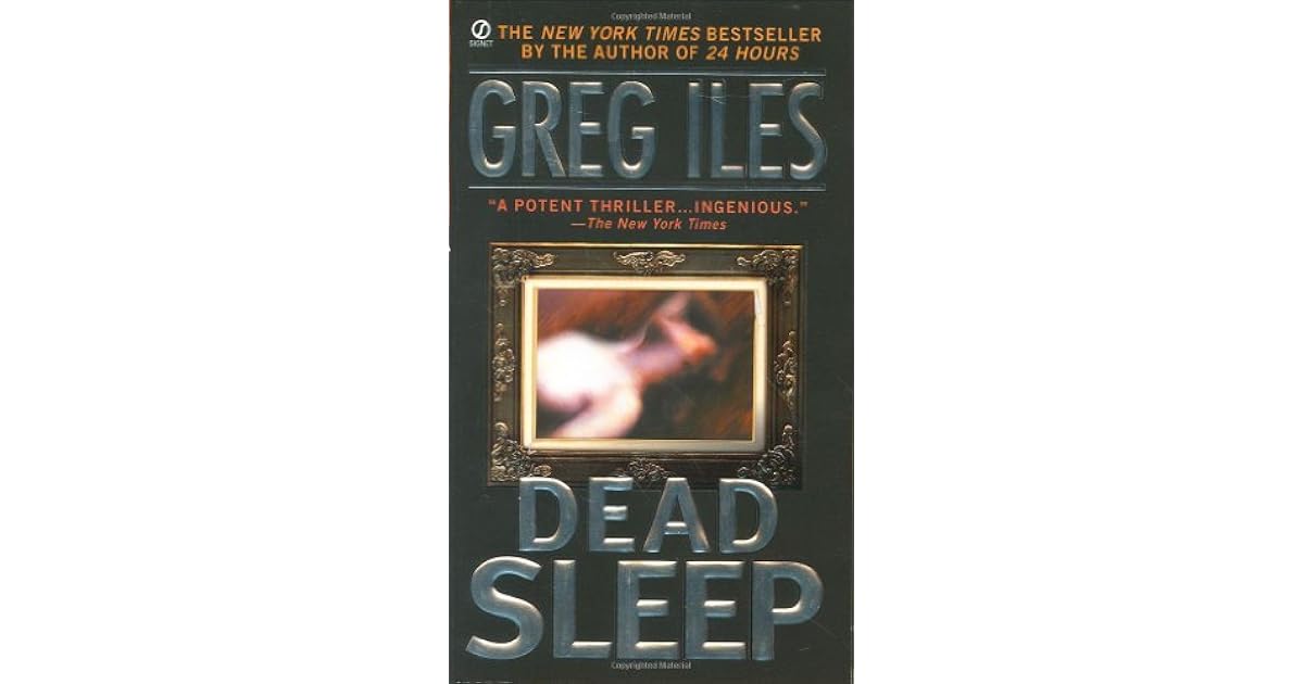 Dead Sleep by Greg Iles