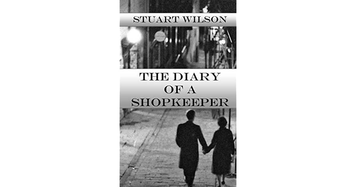The Diary Of A Shopkeeper by Stuart Wilson