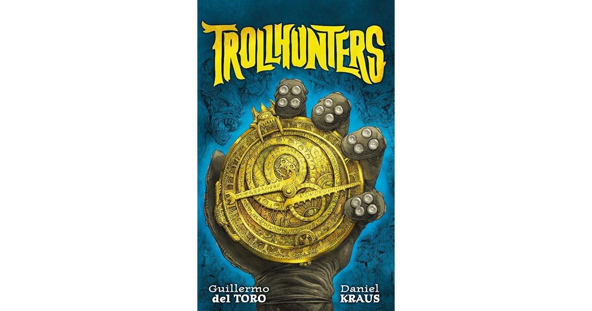 Trollhunters (Trollhunters, #1) by Guillermo del Toro