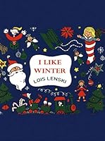 I Like Winter (Seasons, #3) by Lois Lenski