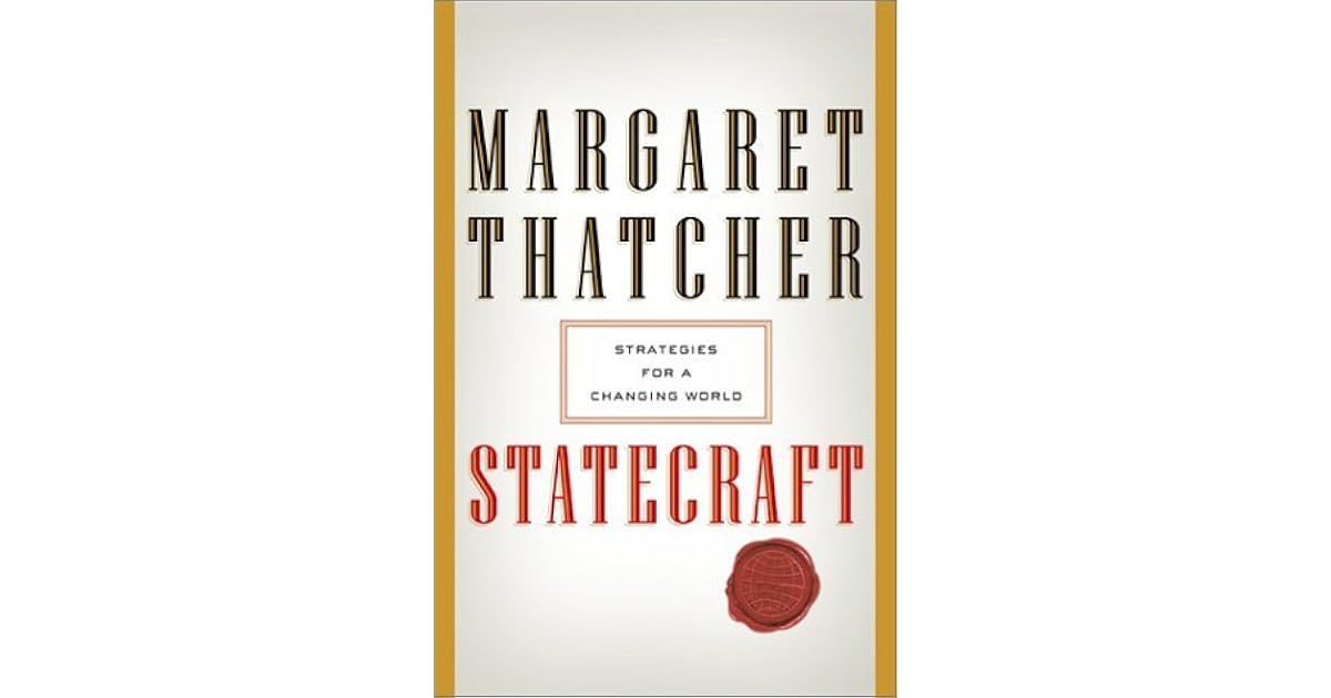 Statecraft: Strategies for a Changing World by Margaret Thatcher