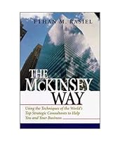 The McKinsey Way by Ethan M. Rasiel