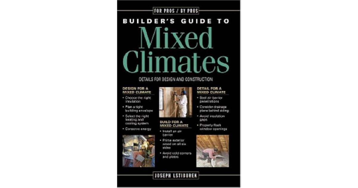 Builder's Guide to Mixed Climates: A Comprehensive Guide to the Best ...