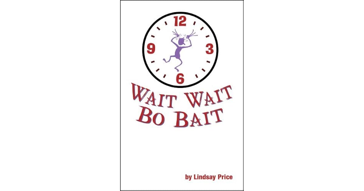 Wait Wait Bo Bait by Lindsay Price
