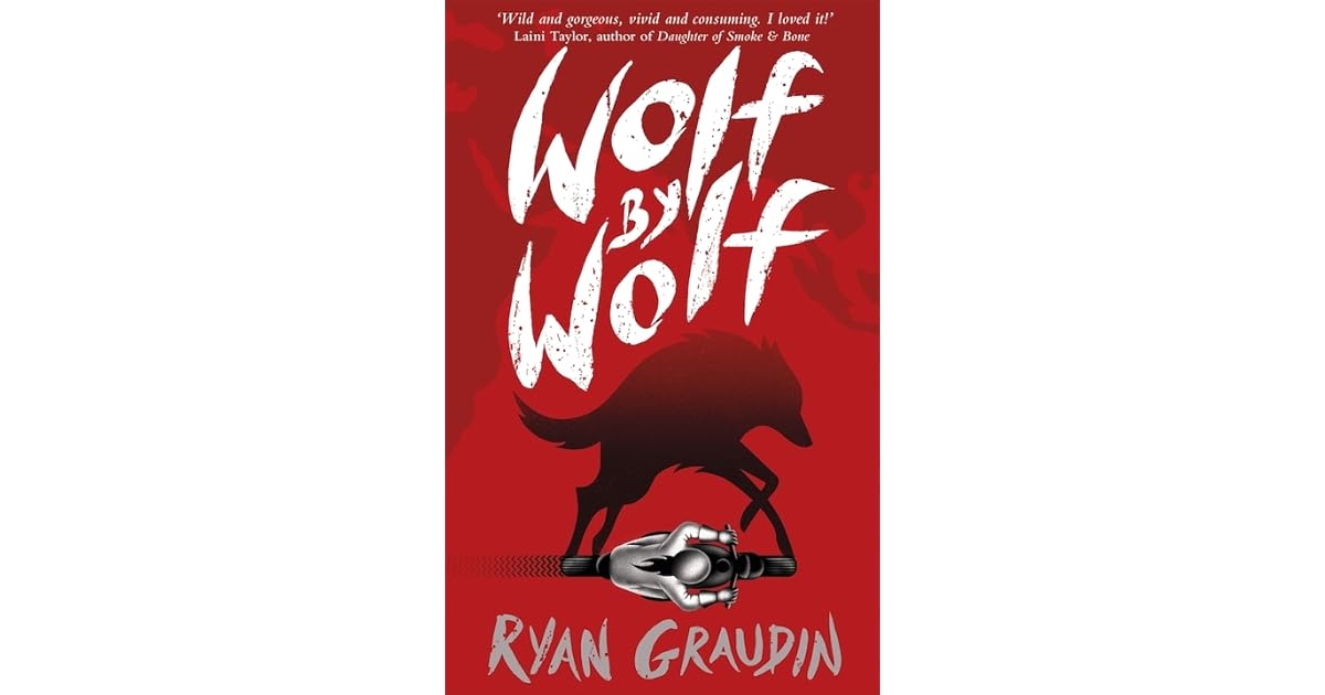 Wolf By Wolf (Wolf By Wolf, #1) by Ryan Graudin