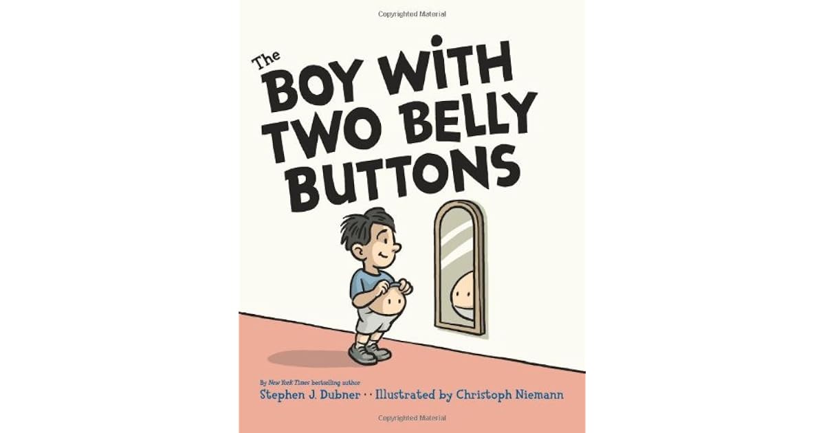 The Boy with Two Belly Buttons by Stephen J. Dubner