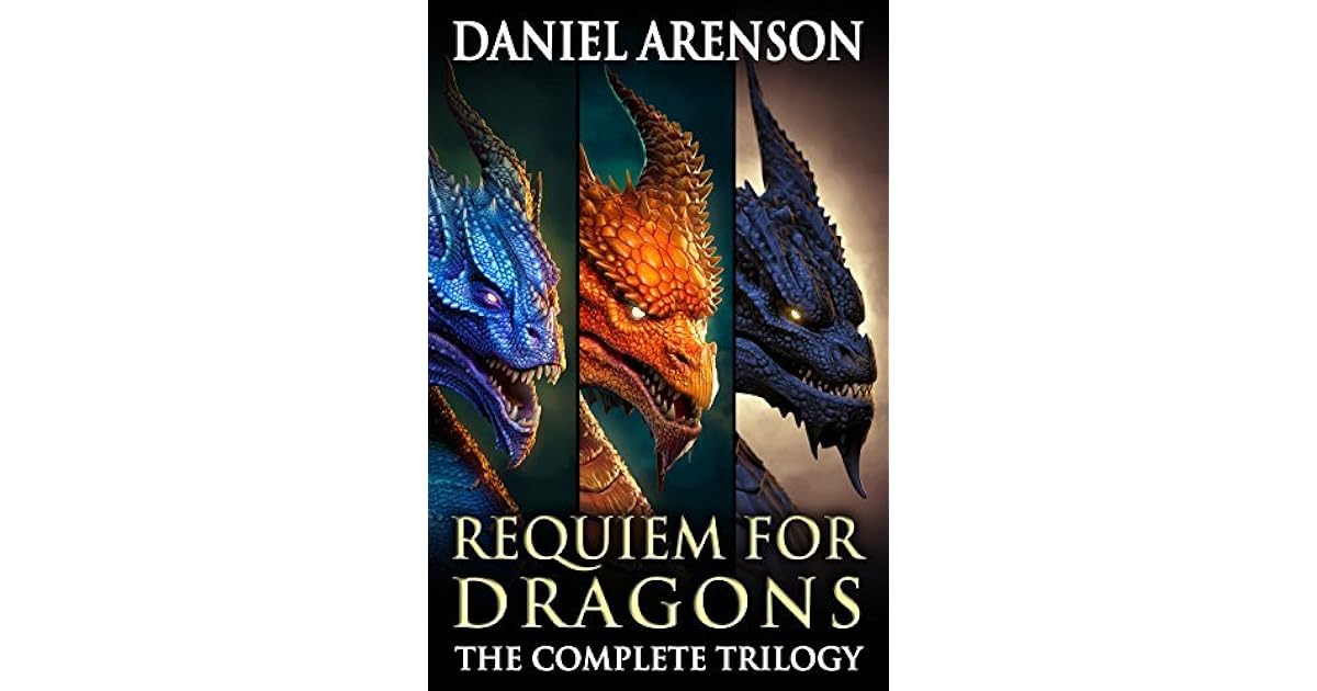 Requiem for Dragons: The Complete Trilogy by Daniel Arenson