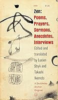 Zen Poems Prayers: Sermons, Anecdotes, Interviews by Lucien Stryk