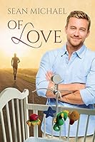 Of Love by Sean Michael